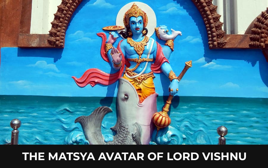 The Matsya Avatar of Lord Vishnu