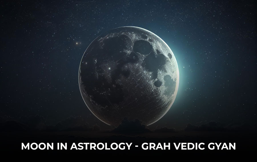 Planet Moon in Astrology: Lunar Secrets, Moon Signs & Vedic Grah Gyan ...
