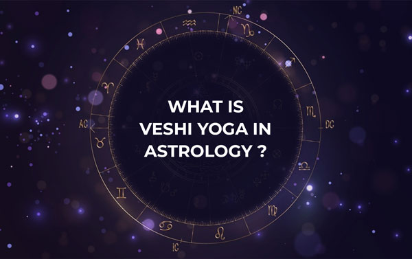 What is Veshi Yoga in Astrology