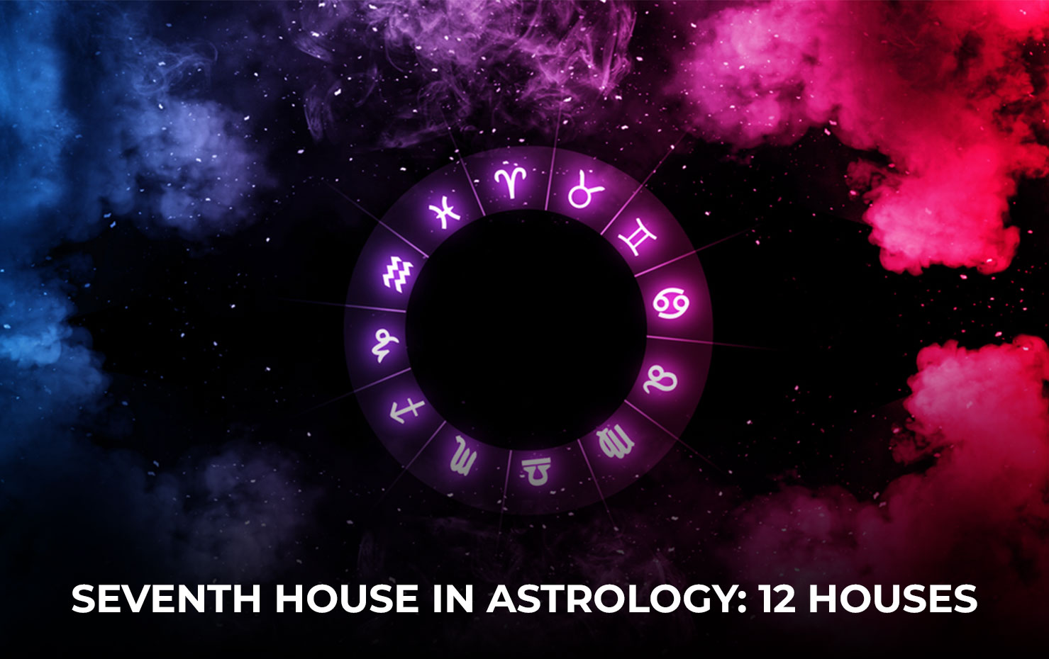 Seventh House in Astrology: 12 Houses